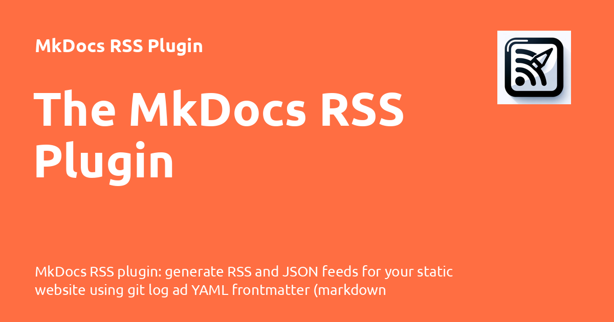 The MkDocs RSS Plugin - MkDocs RSS Plugin The MkDocs RSS Plugin - MkDocs RSS Plugin